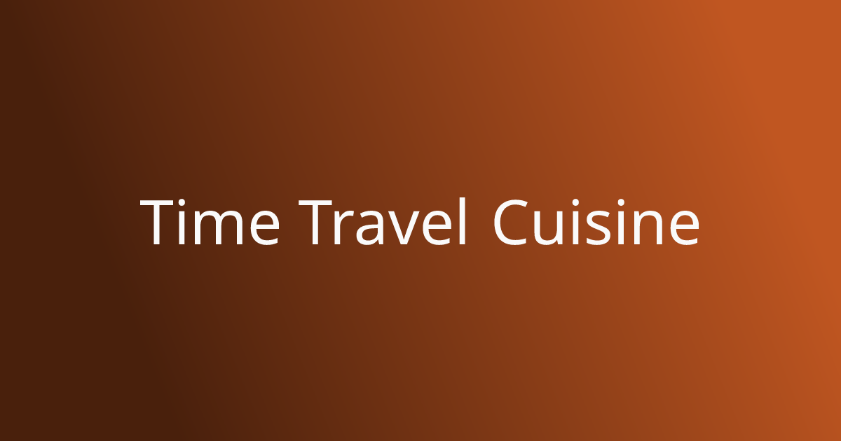 Order Authentic Chinese Online | Time Travel Cuisine - Pickup or ...